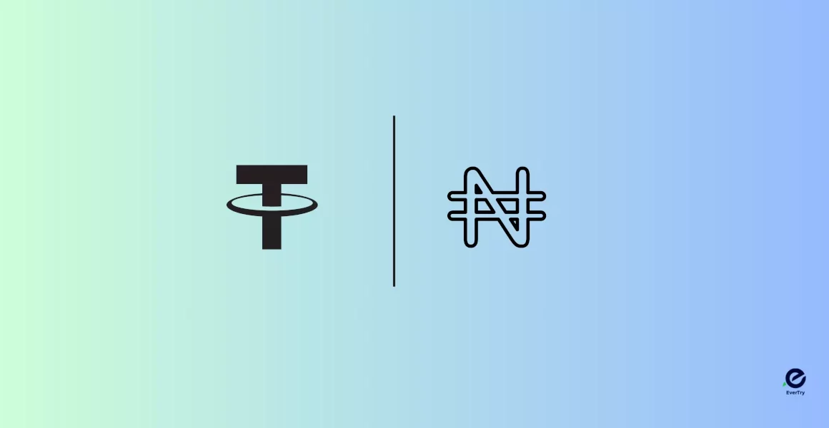 Convert Your USDT To Naira Seamlessly With EverTry EverTry Convert Your USDT To Naira Seamlessly With EverTry EverTry