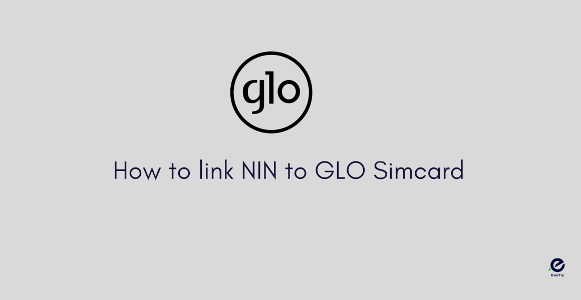 How to link NIN to GLO Sim - EverTry