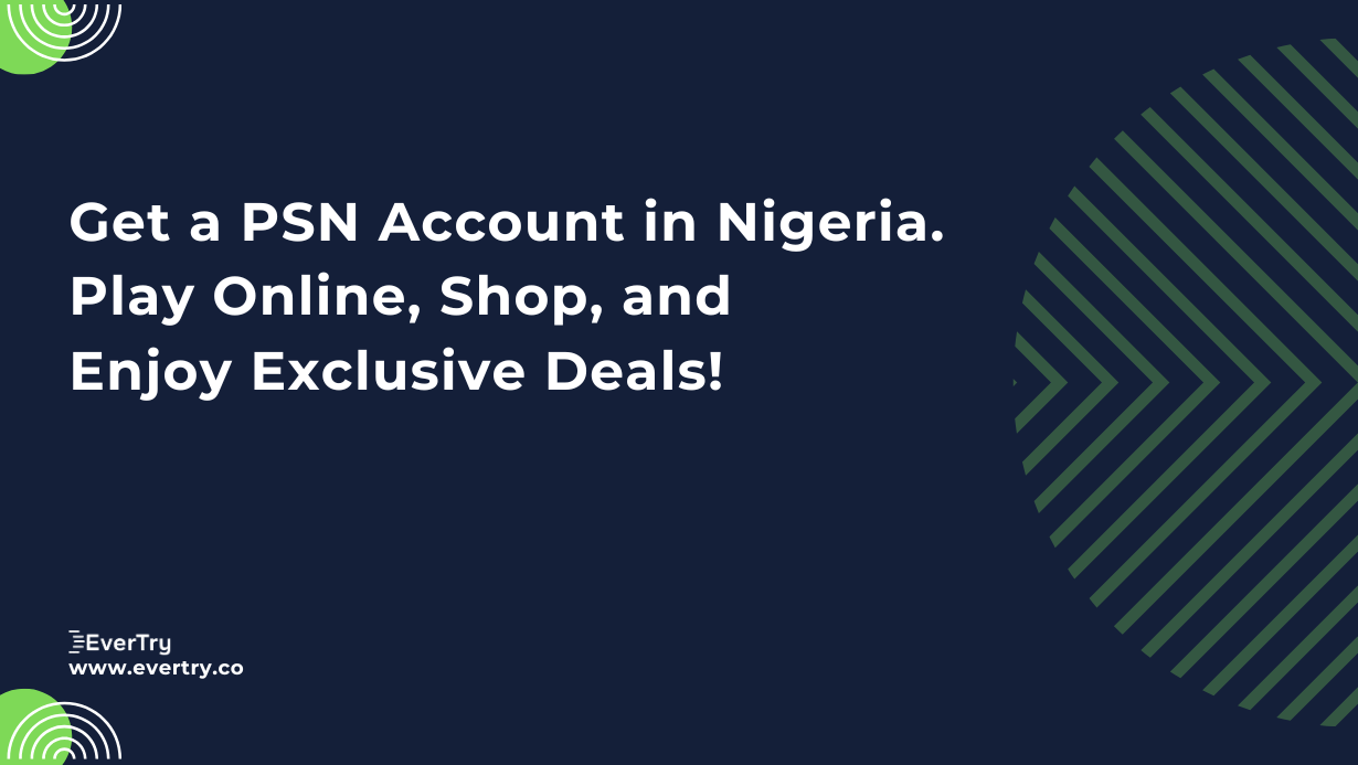 How to Get a PSN Account in Nigeria: The Ultimate Guide
