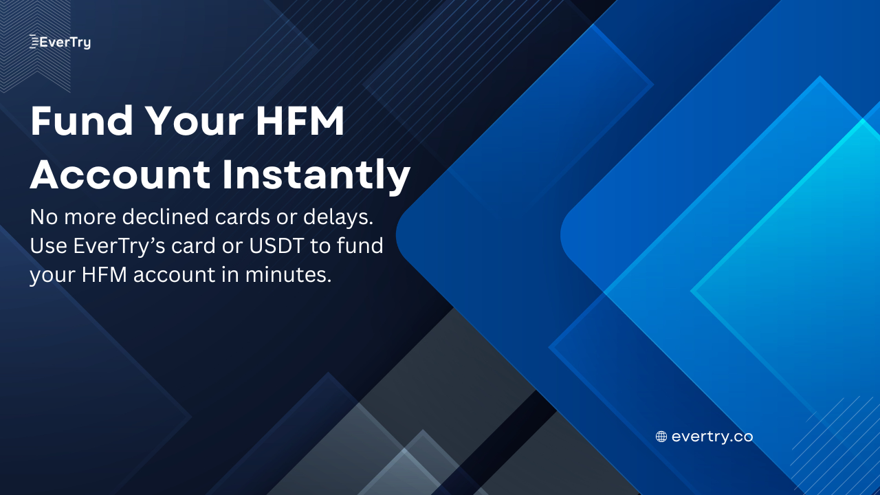 How to Fund Your HFM Account in Nigeria: A Complete Guide with EverTry