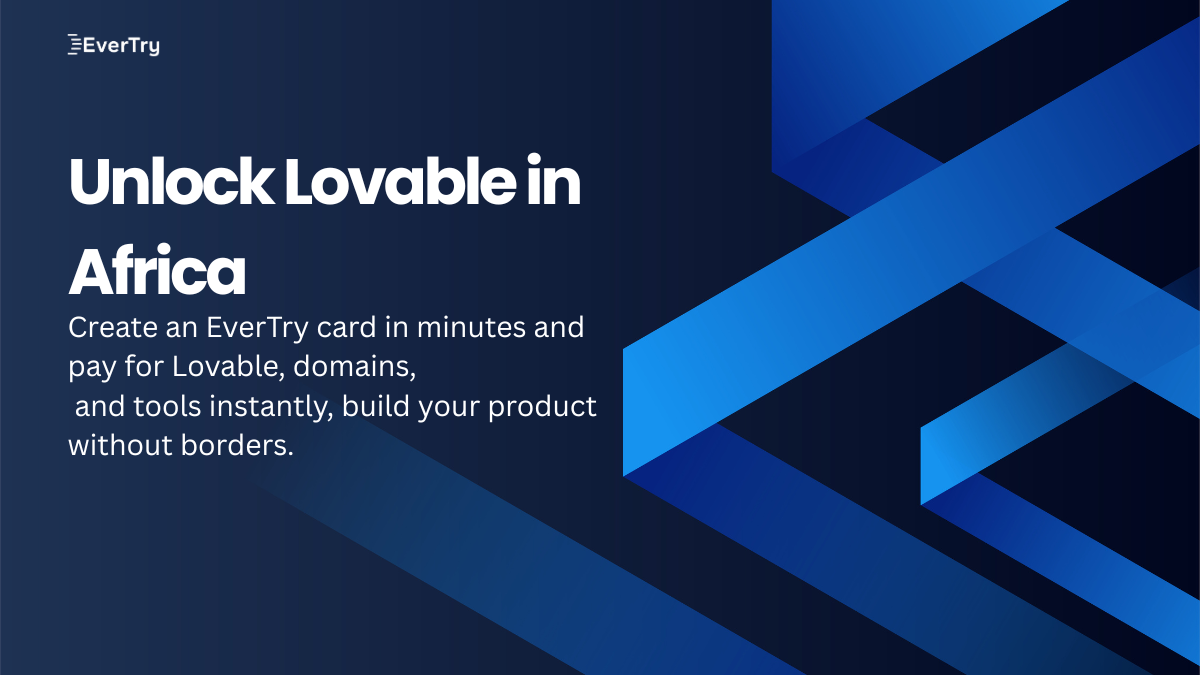 How to Pay for a Lovable Subscription in Africa (Step-by-Step With EverTry)